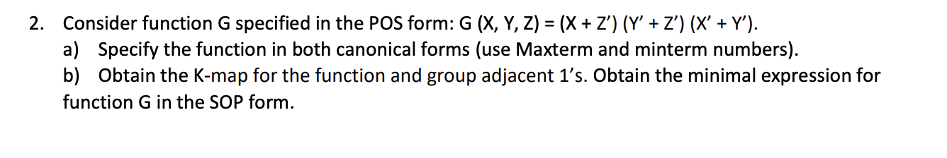 Solved 2. Consider function G specified in the POS form: | Chegg.com