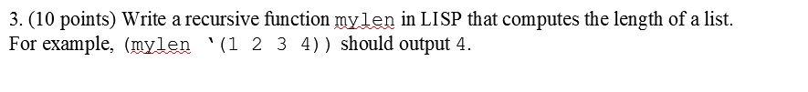 Solved 3. (10 points) Write a recursive function mylen in | Chegg.com