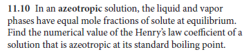 Solved 11.10 In an azeotropic solution, the liquid and vapor | Chegg.com
