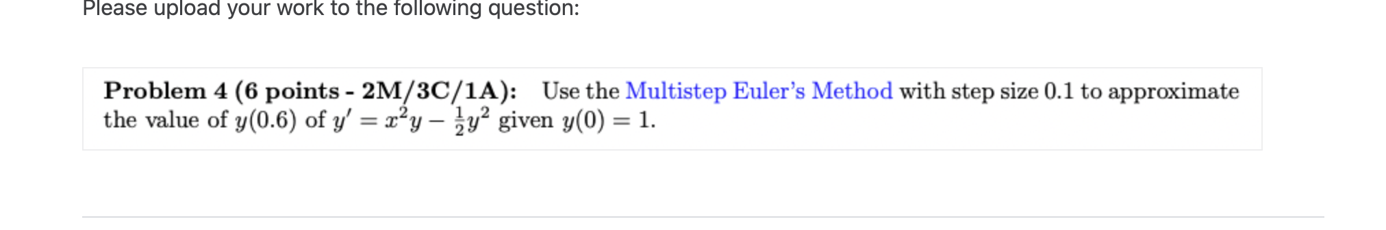 Solved Please upload your work to the following question: | Chegg.com