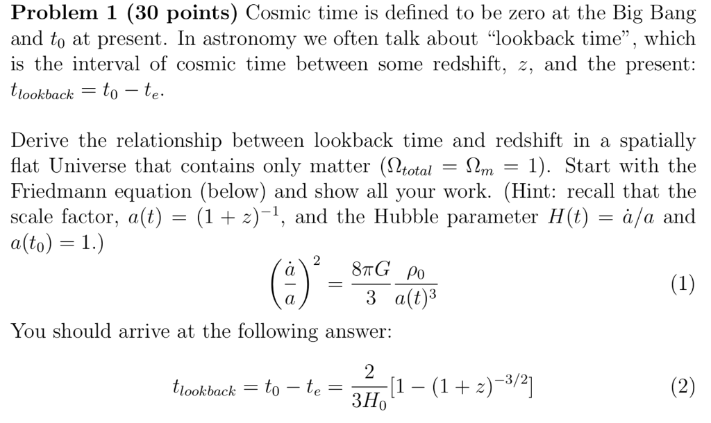 Problem 1 (30 points) Cosmic time is defined to be | Chegg.com