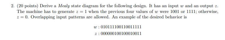 Solved 2. (20 points) Derive a Mealy state diagram for the | Chegg.com