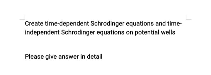 Solved Create time-dependent Schrodinger equations and time- | Chegg.com