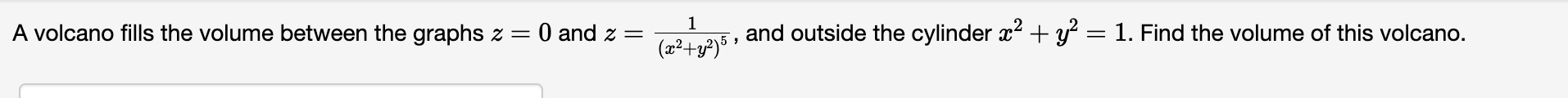 Solved A volcano fills the volume between the graphs and , | Chegg.com