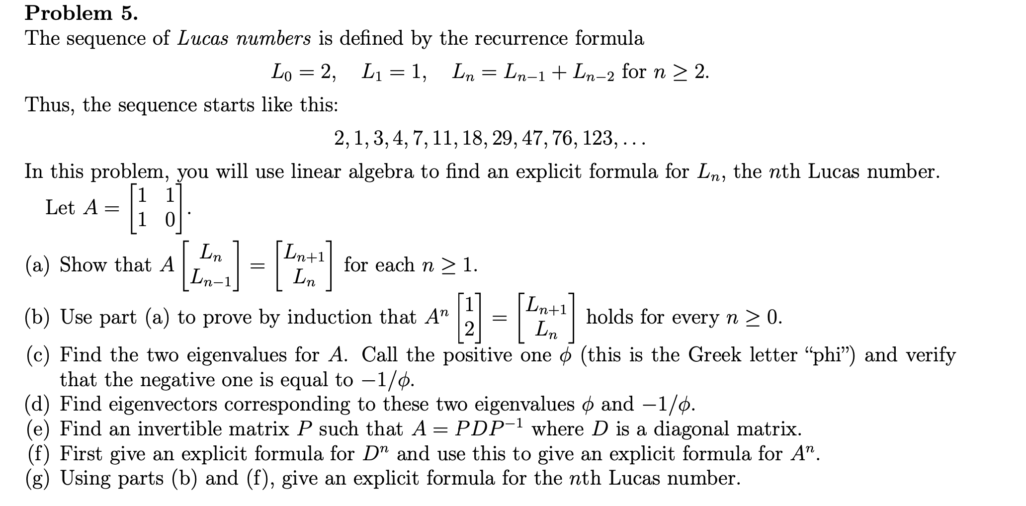 Solved In = Problem 5. The sequence of Lucas numbers is | Chegg.com