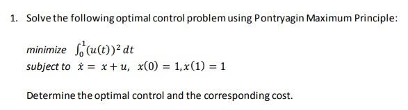 Solved 1. Solve the following optimal control problem using | Chegg.com
