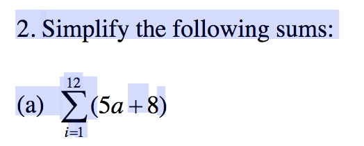 Solved 2. Simplify the following sums: 12 (a) (5a +8) i=1 | Chegg.com