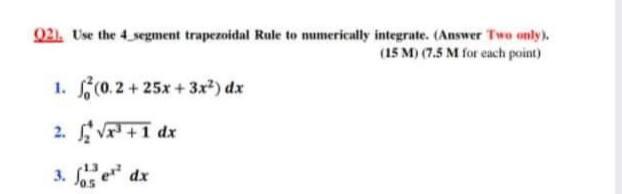 Solved 02). Use the 4 segment trapezoidal Rule to | Chegg.com