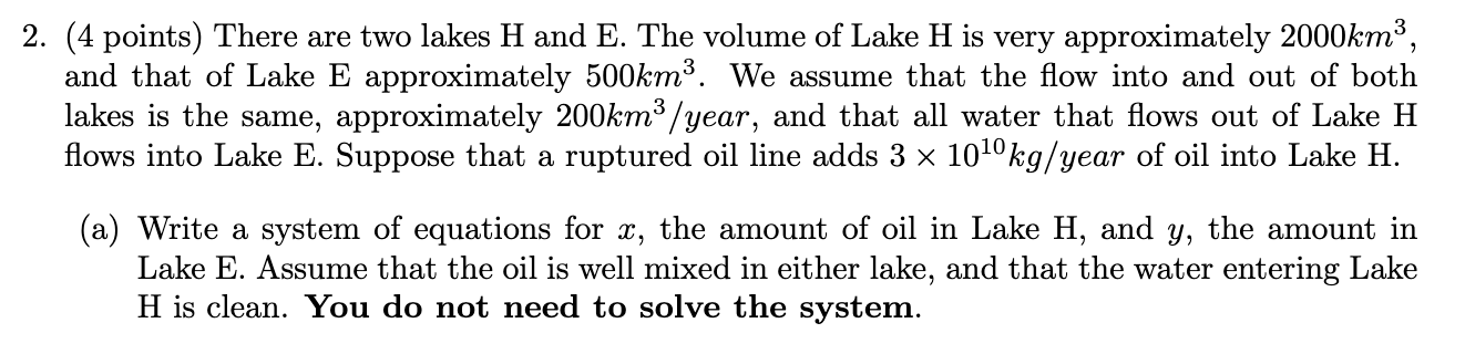 Solved 2. (4 points) There are two lakes H and E. The volume | Chegg.com
