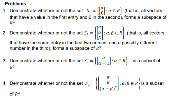 Solved Problems 1. Demonstrate whether or not the set S1 =| | Chegg.com