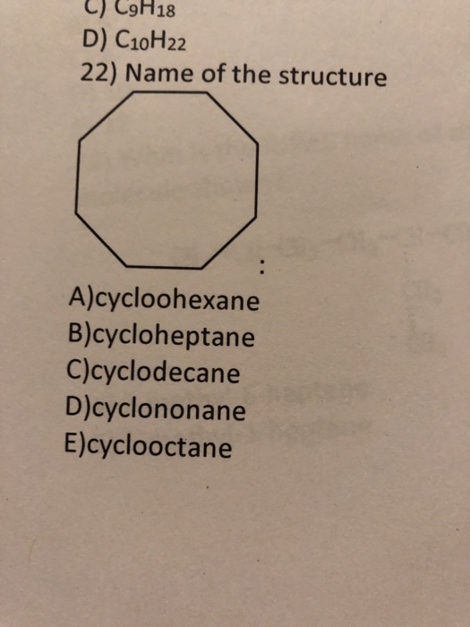 Solved C) C9H18 D) C10H22 22) Name of the structure | Chegg.com