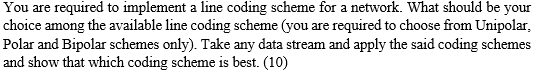 Solved You are required to implement a line coding scheme | Chegg.com
