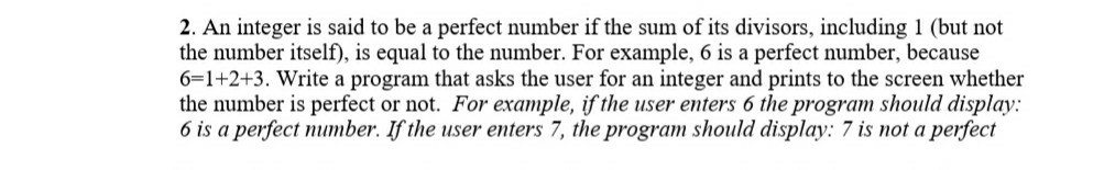 Solved 2. An integer is said to be a perfect number if the | Chegg.com