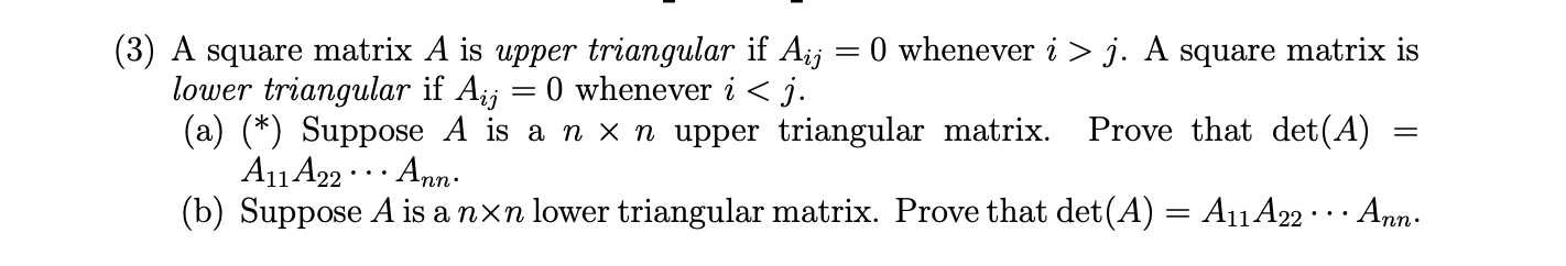 Solved = (3) A square matrix A is upper triangular if Aij = | Chegg.com