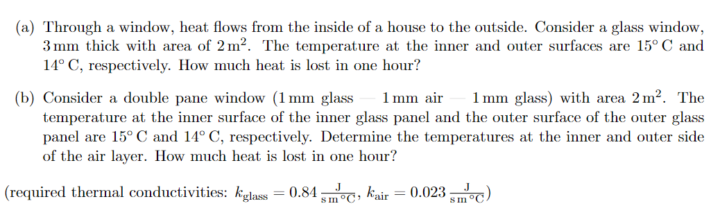 Solved (a) Through a window, heat flows from the inside of a | Chegg.com