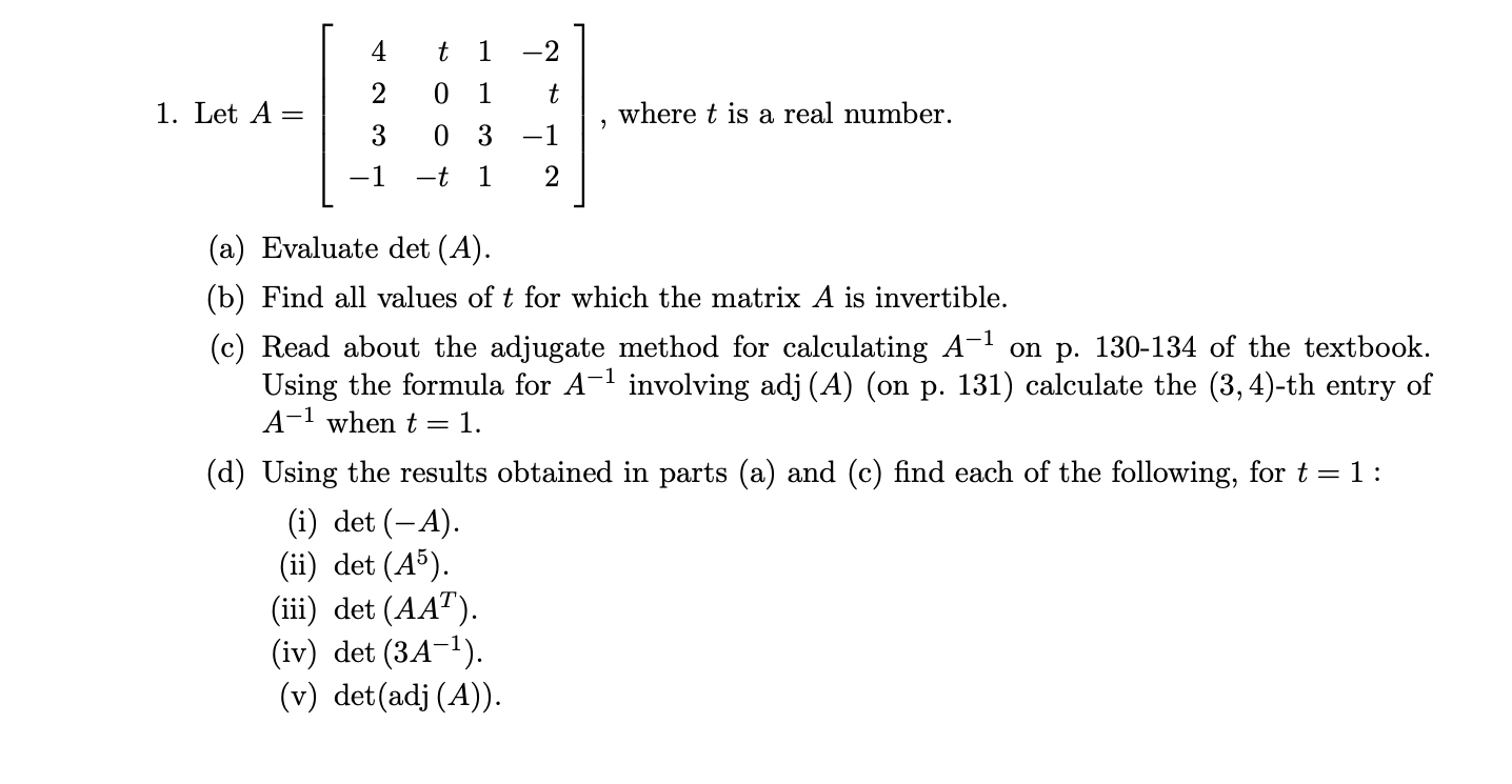 Solved 1. Let A=⎣⎡423−1t00−t1131−2t−12⎦⎤, where t is a real | Chegg.com