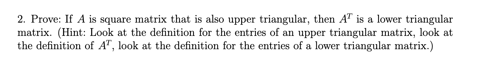 Solved 2. Prove: If A is square matrix that is also upper | Chegg.com