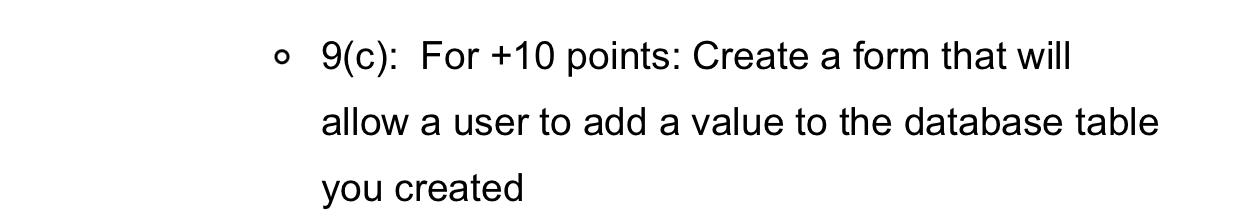 Solved - 9(c) : For +10 points: Create a form that will | Chegg.com