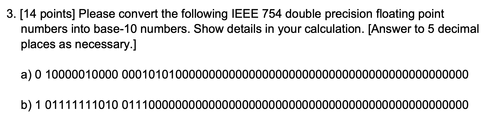 Solved 3. [14 points] Please convert the following IEEE 754 | Chegg.com