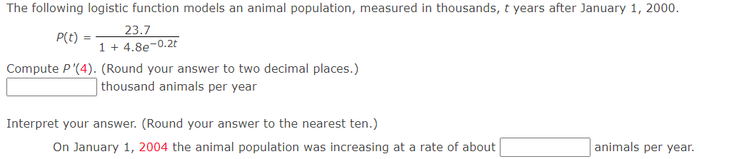 Solved The following logistic function models an animal | Chegg.com