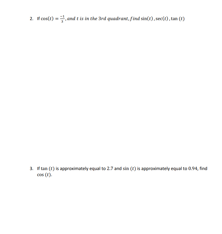 Solved 2. If cos(t) = 3, and t is in the 3rd quadrant, find | Chegg.com