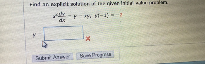 Solved Find an explicit solution of the given initial-value | Chegg.com
