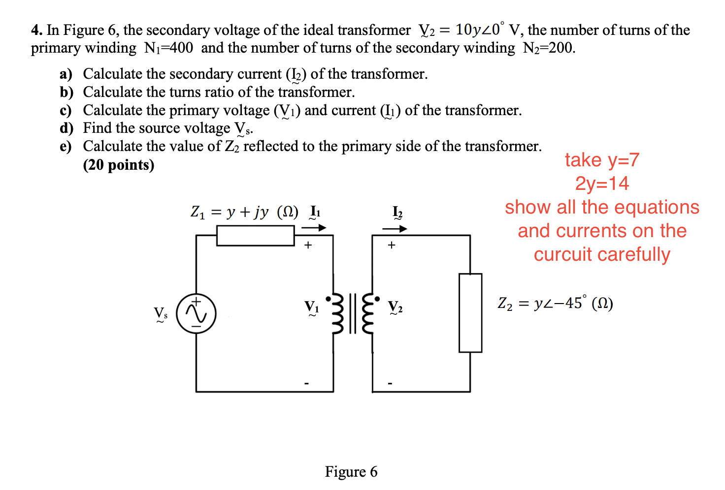 Solved 4. In Figure 6, the secondary voltage of the ideal | Chegg.com