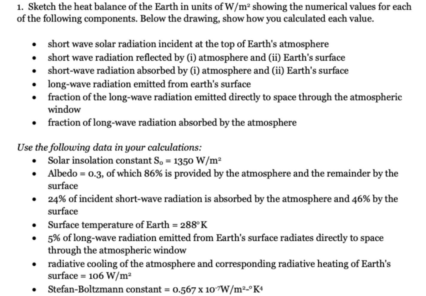 Solved 1. Sketch the heat balance of the Earth in units of | Chegg.com