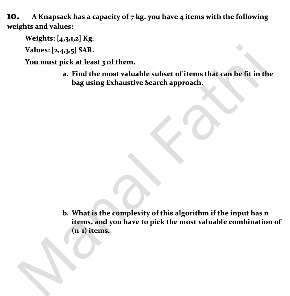 Solved 10. A Knapsack has a capacity of 7 kg. you have 4 | Chegg.com