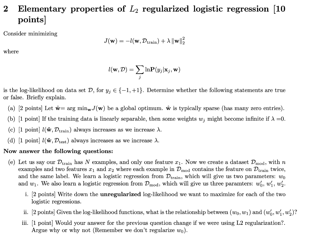Solved 2 Elementary properties of L2 regularized logistic | Chegg.com Solved 2 Elementary properties of L2 regularized logistic | Chegg.com