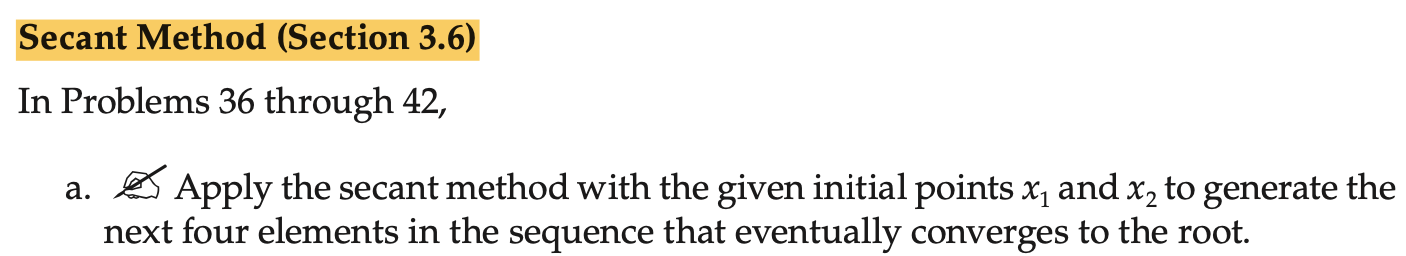 Solved Secant Method (Section 3.6) In Problems 36 through | Chegg.com