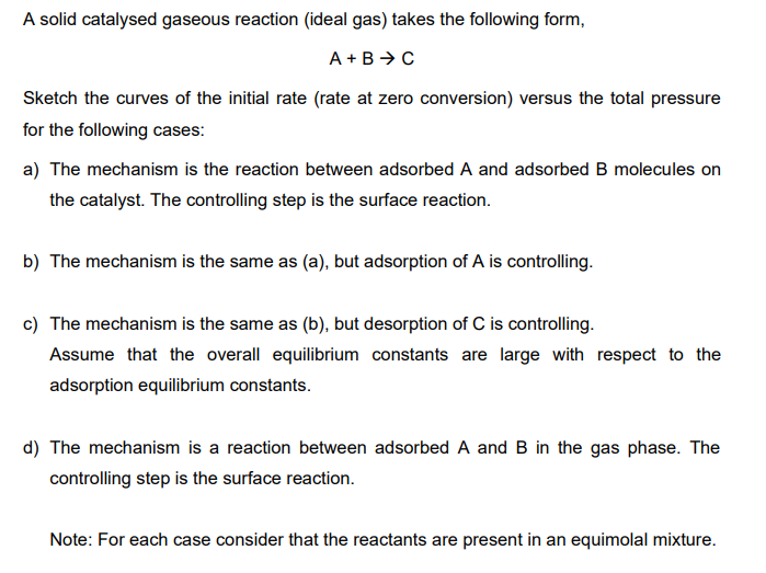 Solved A solid catalysed gaseous reaction (ideal gas) takes | Chegg.com