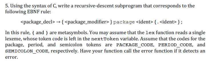 5. Using the syntax of C, write a recursive-descent | Chegg.com