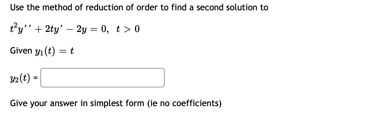 Solved Use the method of reduction of order to find a second | Chegg.com