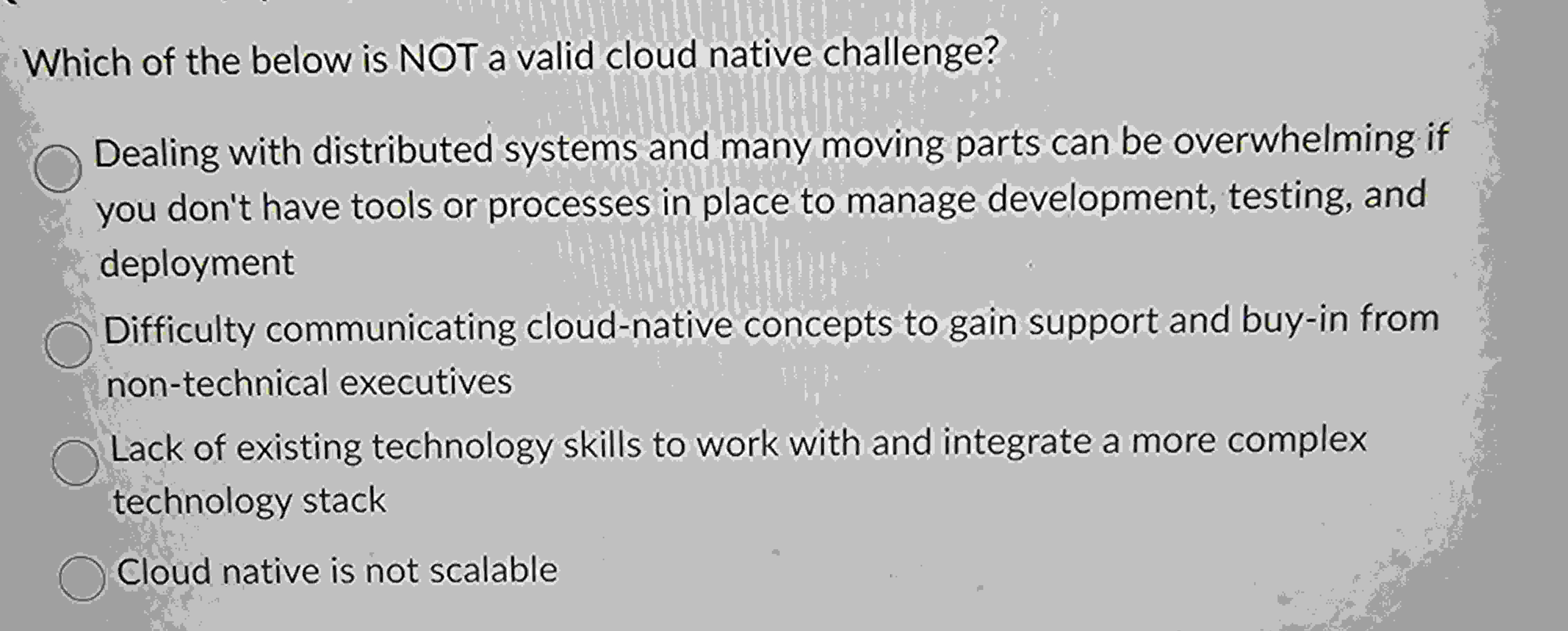 Solved Which of the below is NOT a valid cloud native | Chegg.com