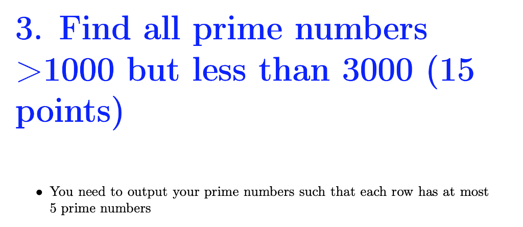 Solved 3. Find all prime numbers 〉1000 but less than 3000 | Chegg.com