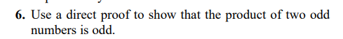 Solved 6. Use a direct proof to show that the product of two | Chegg.com