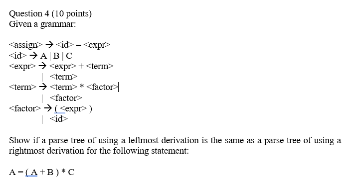 Solved Question 4 (10 points) Given a grammar: > = → ABC | Chegg.com