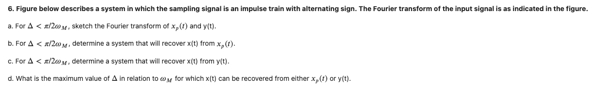 Solved 6. Figure below describes a system in which the | Chegg.com