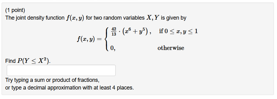 Solved (1 point) The joint density function f(x,y) for two | Chegg.com
