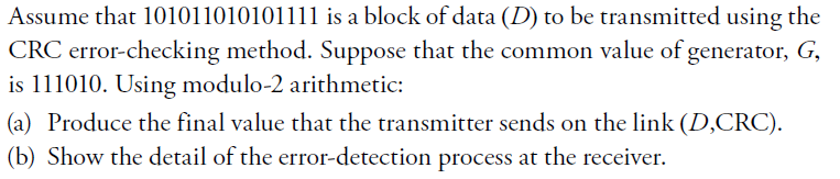 Solved Assume that 101011010101111 is a block of data (D) to | Chegg.com