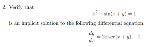Solved 2. Verify that 22 – sin(x + y) = 1 is an implicit | Chegg.com