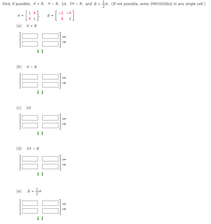 Solved Find, if possible, A+B,A-B,2A,2A-B, ﻿and B+12A. (If | Chegg.com