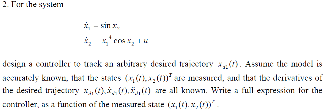 2. For the system x = sin x2 , = x;* cos x, +u design | Chegg.com