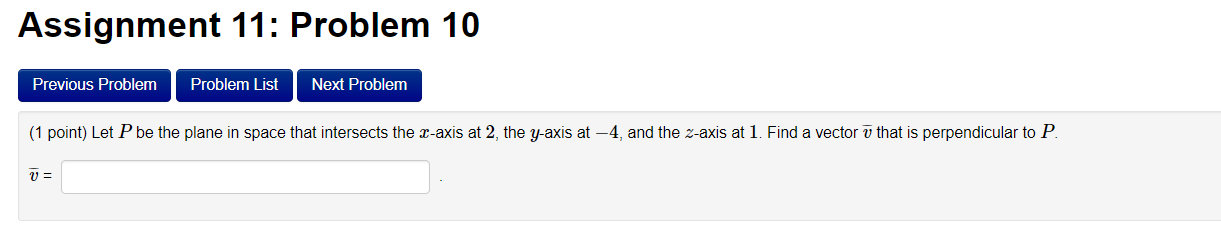 Solved Assignment 11: Problem 4 Previous Problem Problem | Chegg.com Solved Assignment 11: Problem 4 Previous Problem Problem | Chegg.com