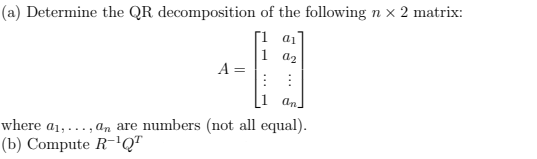 Solved (a) Determine the QR decomposition of the following n | Chegg.com