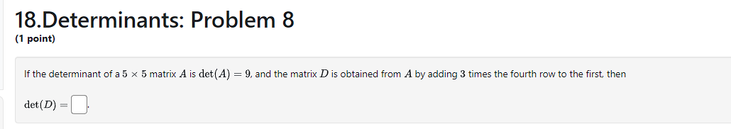Solved 18.Determinants: Problem 8 (1 point) If the | Chegg.com