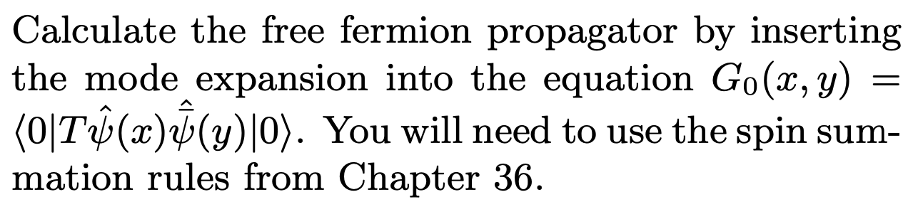 Solved Calculate the free fermion propagator by inserting | Chegg.com