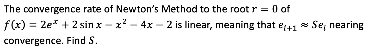 Solved The convergence rate of Newton's Method to the root | Chegg.com