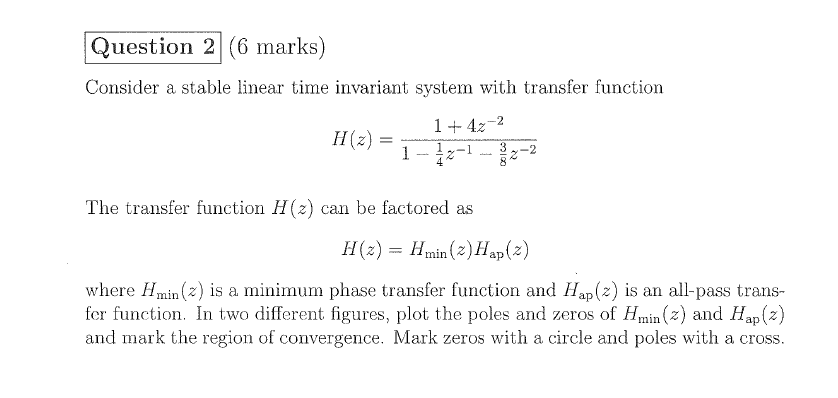 Solved Question 2 (6 marks) Consider a stable linear time | Chegg.com